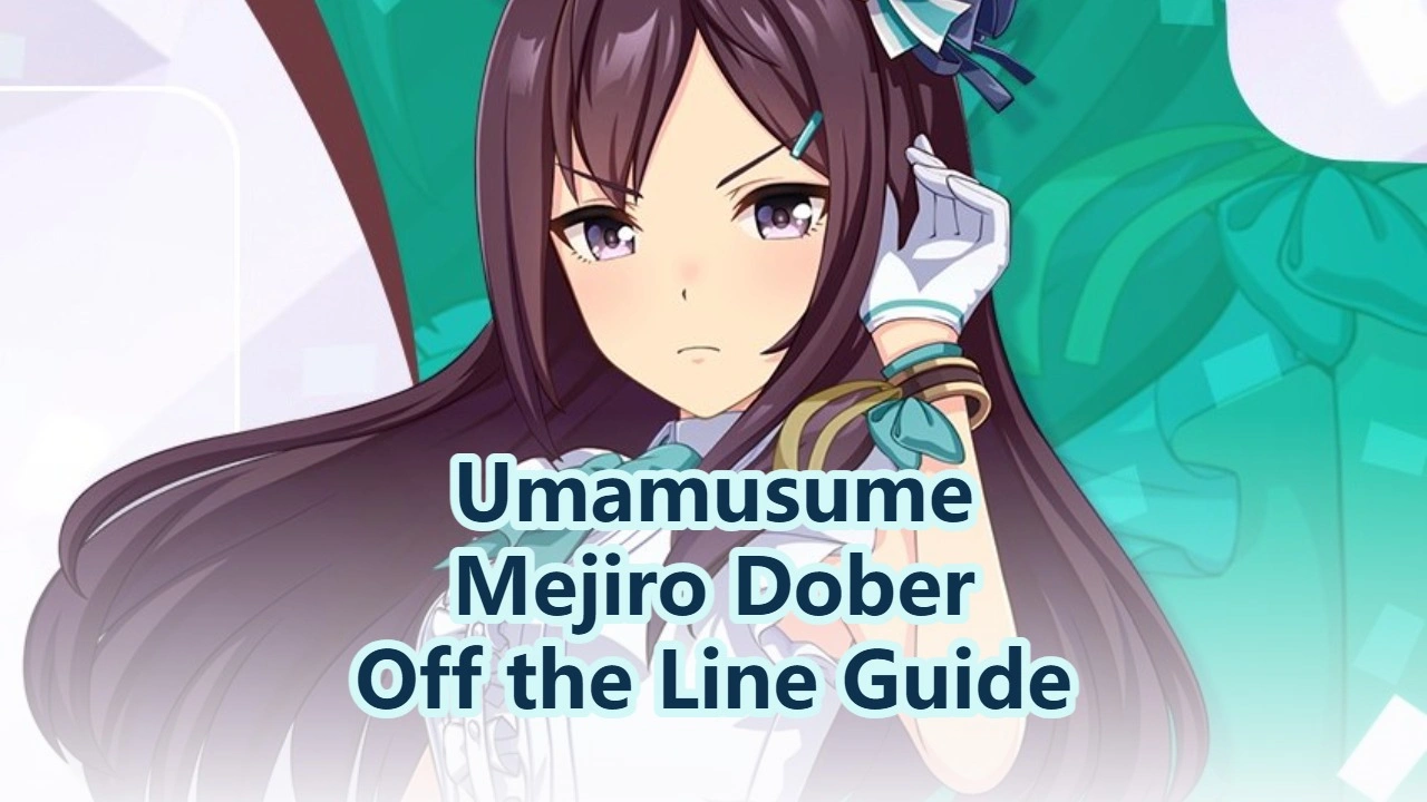 Umamusume Mejiro Dober Off the Line Guide