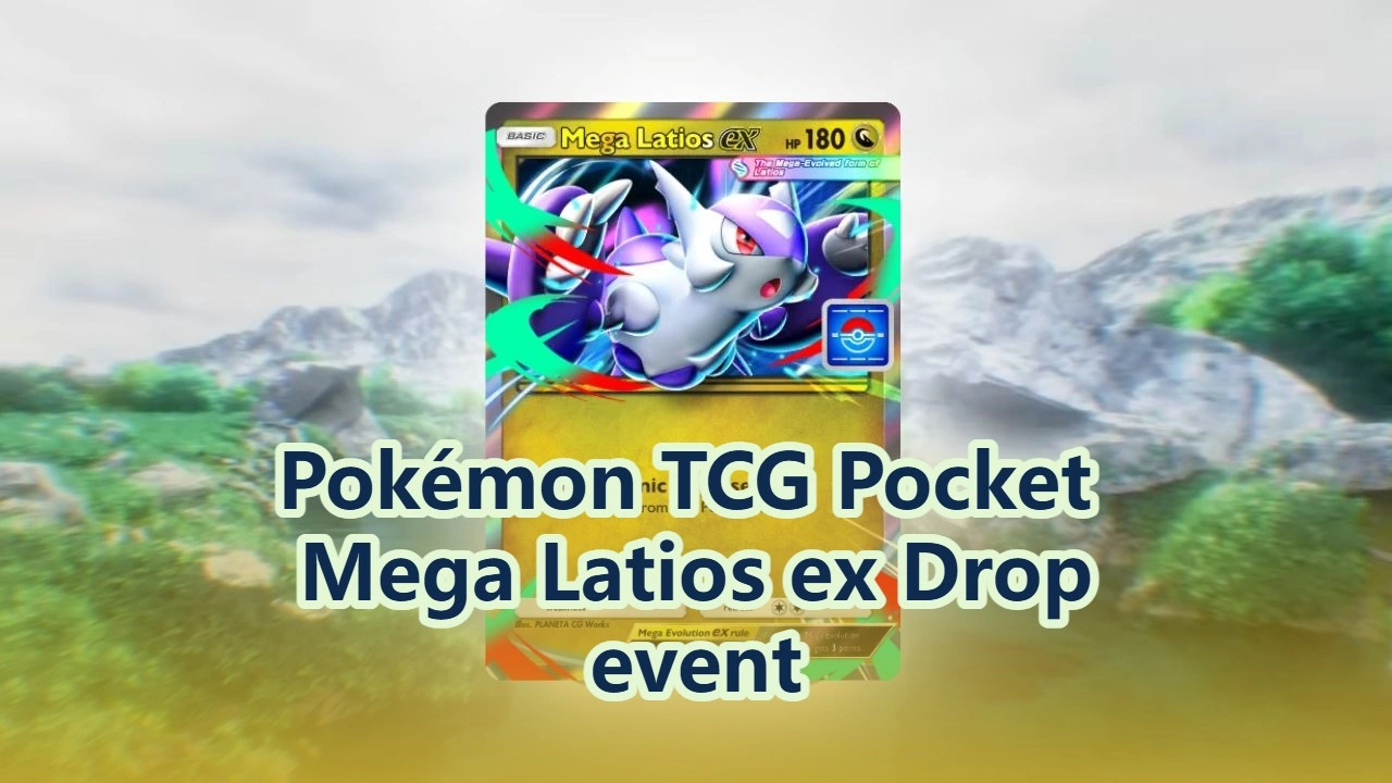 Pokémon TCG Pocket Mega Latios ex Drop event rewards and duration