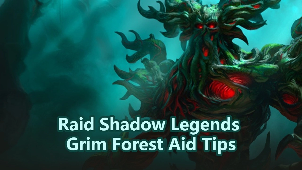Raid Shadow Legends Grim Forest Aid Tips: Guide to Full Clears