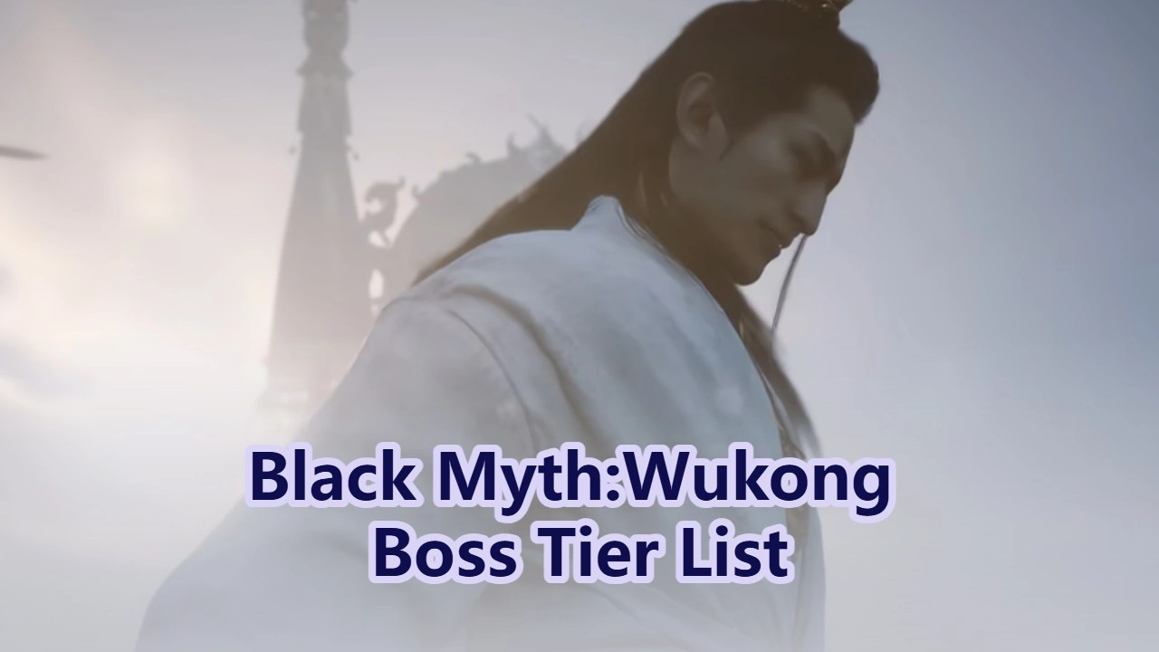 Black Myth Wukong Boss Tier List: Ranking and Strategy for All Bosses