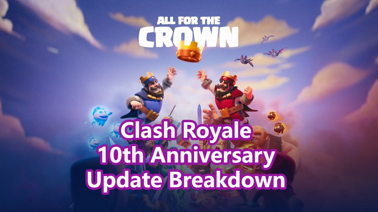 Clash Royale March 2026 Update: 10th Anniversary New Features & Changes