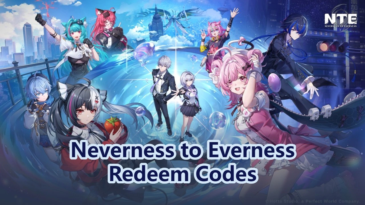 Neverness to Everness (NTE) Redeem Codes