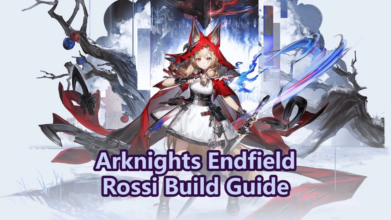 Rossi Best Build Guide: Weapons, Gears, Teams & More | Endfield