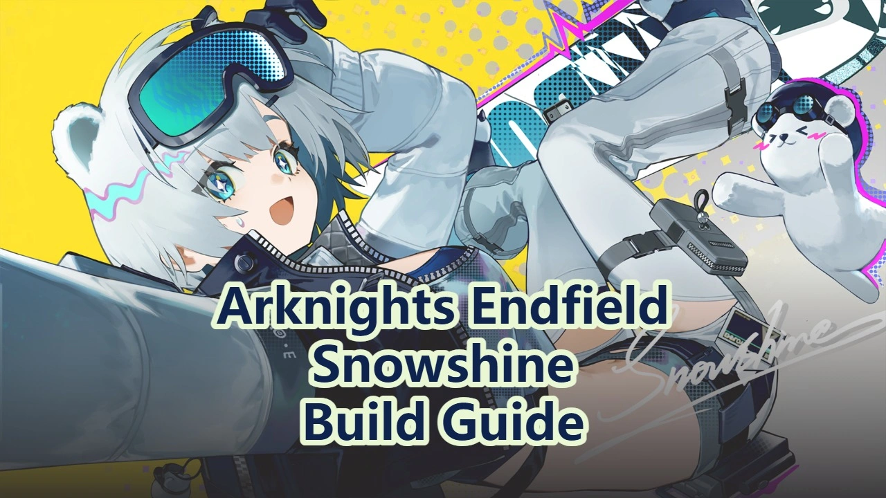 Guida alla build di Snowshine in Arknights: Endfield: migliori armi ...