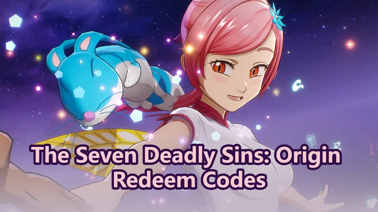 The Seven Deadly Sins: Origin Redeem Codes（May 2026）