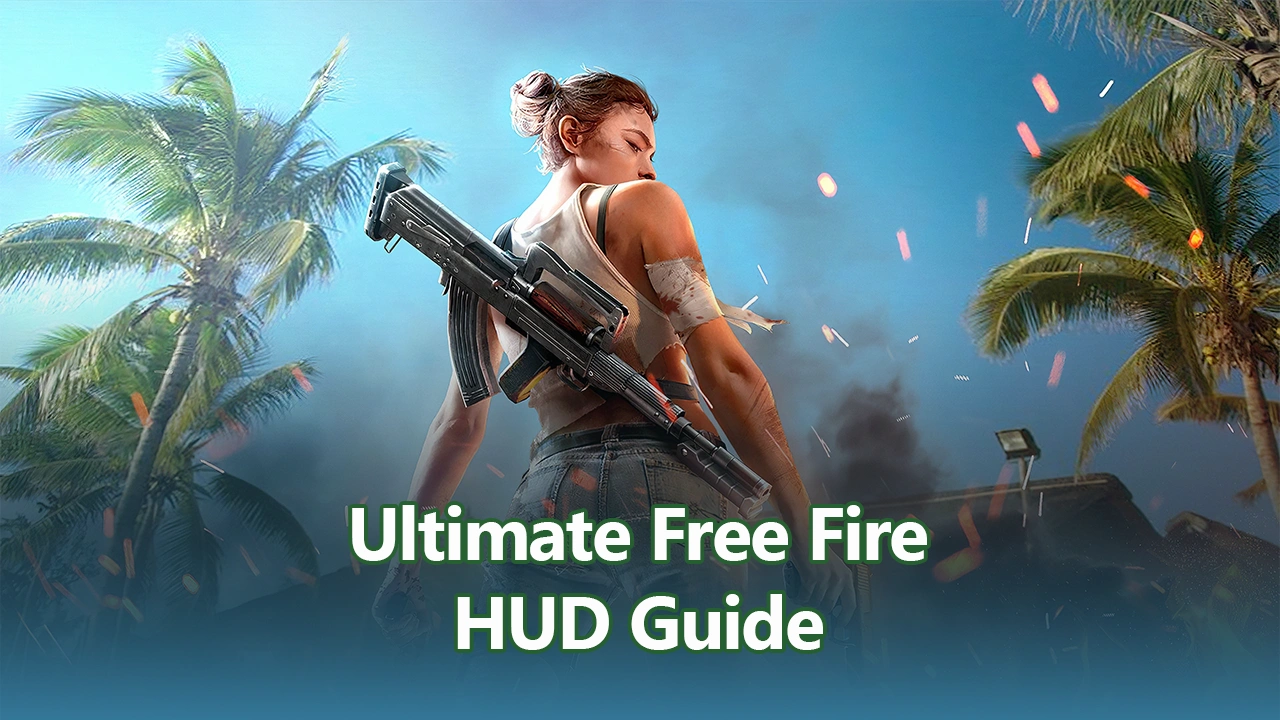 Ultimate Free Fire HUD Guide: Best Layouts for All Styles