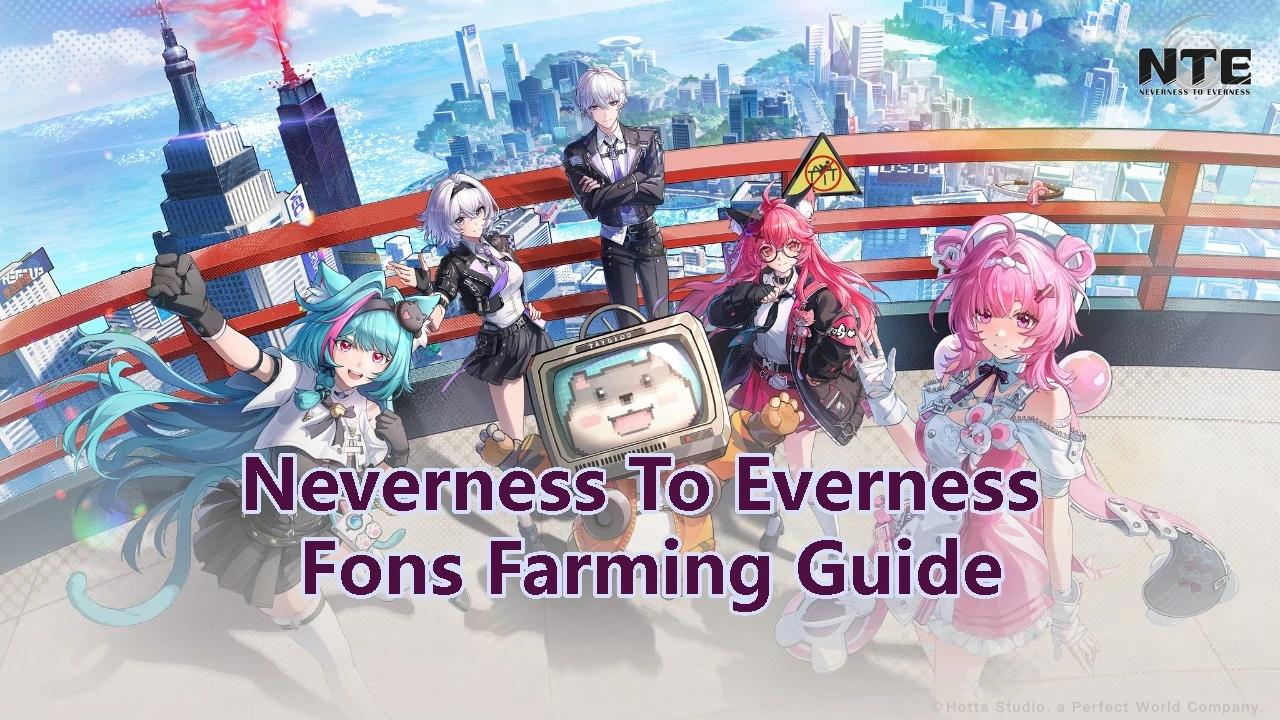 Neverness To Everness Best Fons Farming Guide