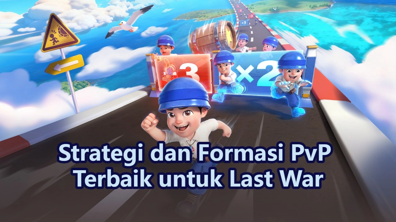Strategi dan Formasi PvP Terbaik untuk Last War: Survival