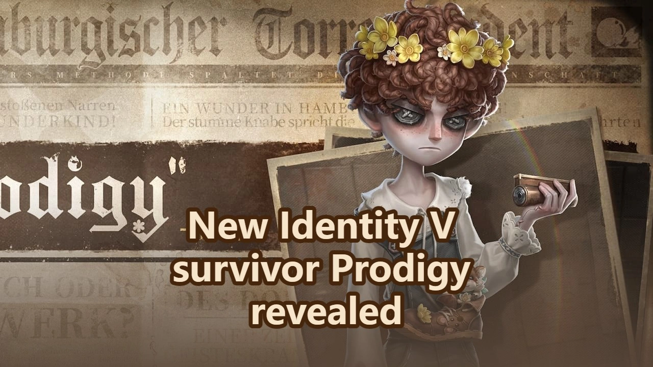 New Identity V survivor Prodigy revealed：Lore & Release Date